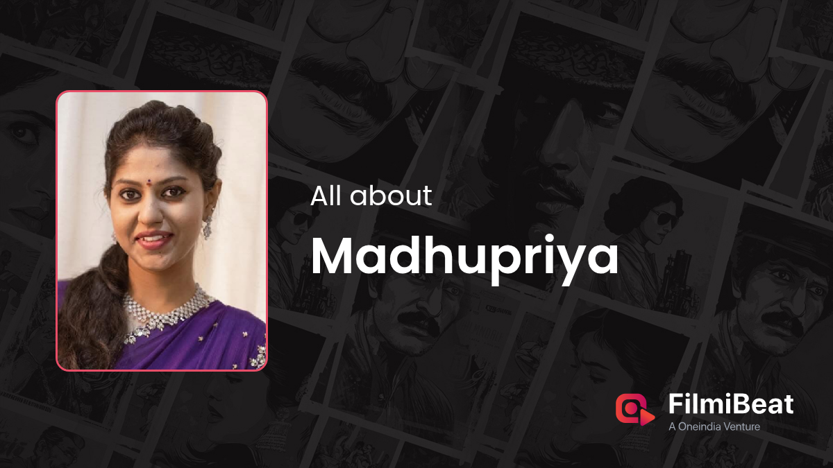 Madhupriya Biography | Madhupriya Boyfriend, Husband, Family & Net ...