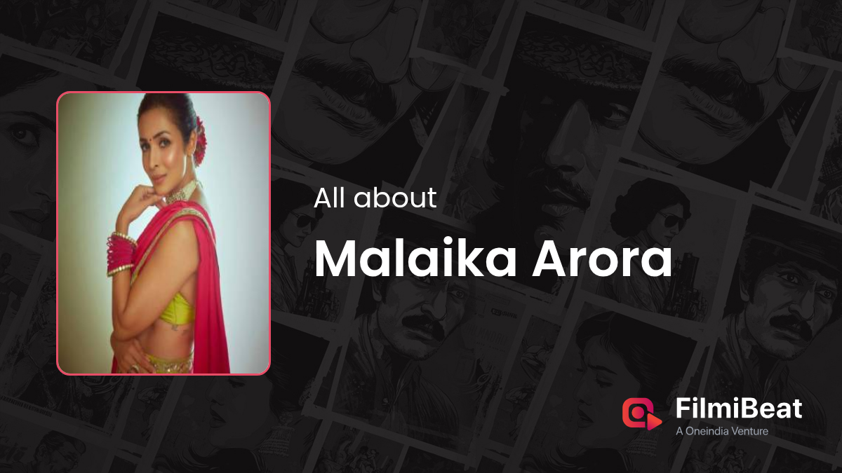 Malaika Arora (Malla) Movies | Malaika Arora (Malla) : Height, Age ...