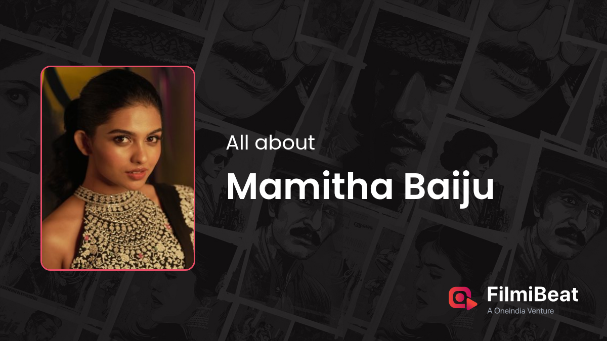 Mamitha Baiju Biography | Mamitha Baiju Boyfriend, Husband, Family ...