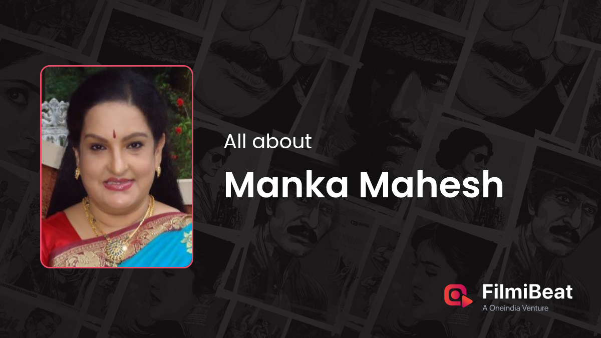 Manka Mahesh Movies | Manka Mahesh: Height, Age, Husband, Boyfriend ...
