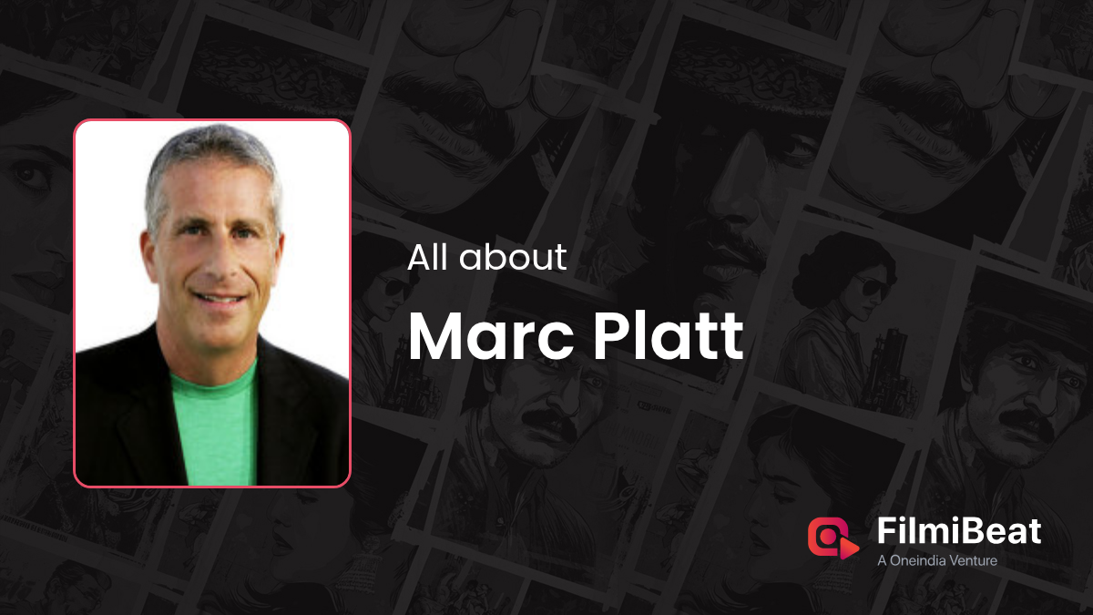 Marc Platt Movies | Marc Platt: Height, Age, Husband, Boyfriend ...