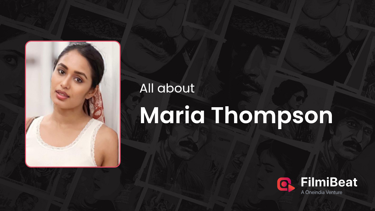Maria Thompson Movies | Maria Thompson: Height, Age, Husband, Boyfriend ...