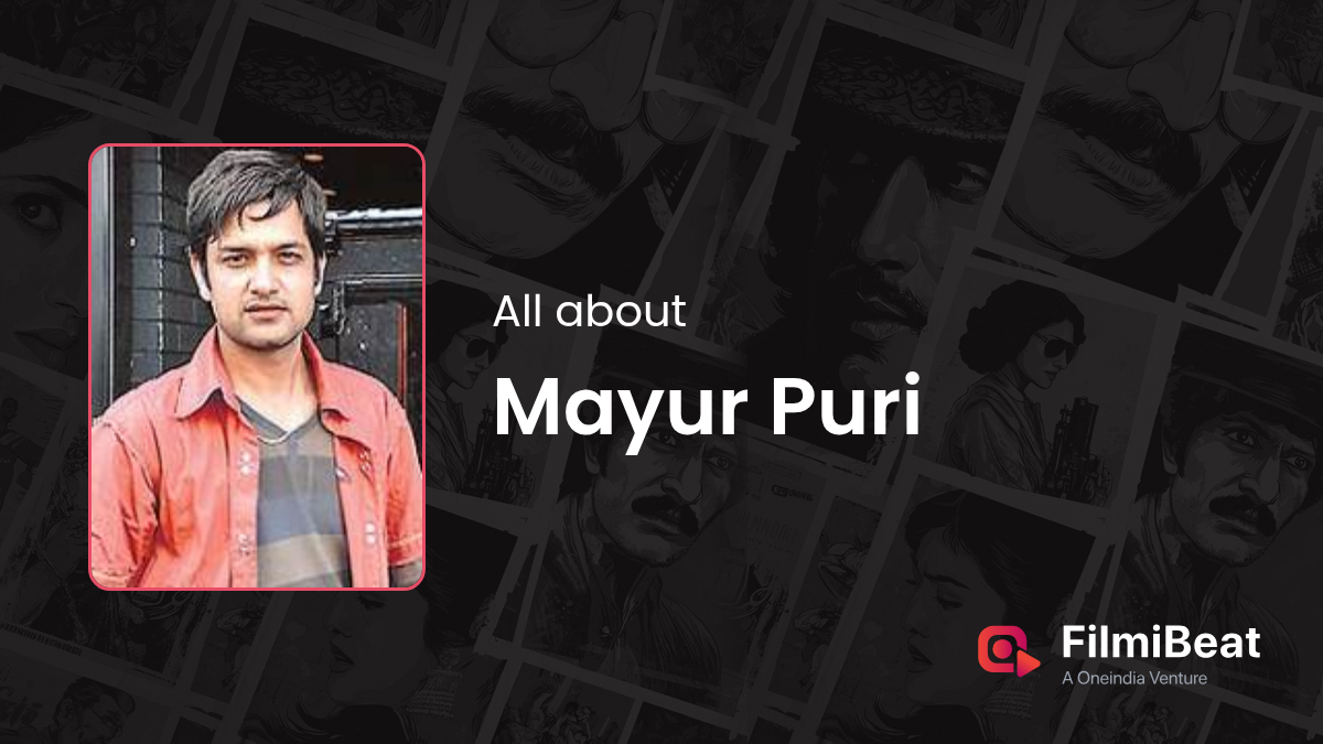 Mayur Puri Biography | Mayur Puri Girlfriend, Wife, Family & Net Worth ...