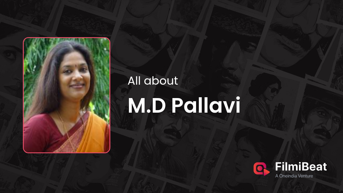 M D Pallavi Movies | M D Pallavi: Height, Age, Husband, Boyfriend ...