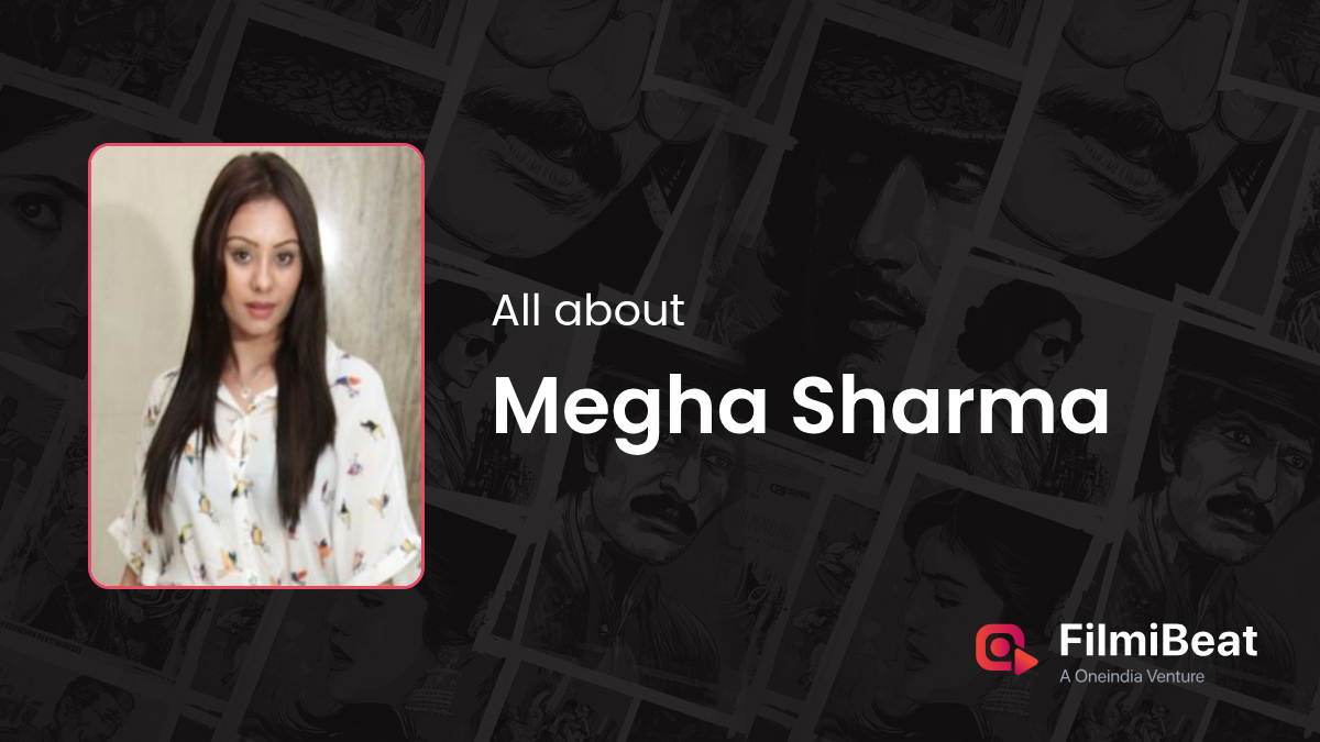Megha Sharma Movies | Megha Sharma: Height, Age, Husband, Boyfriend ...