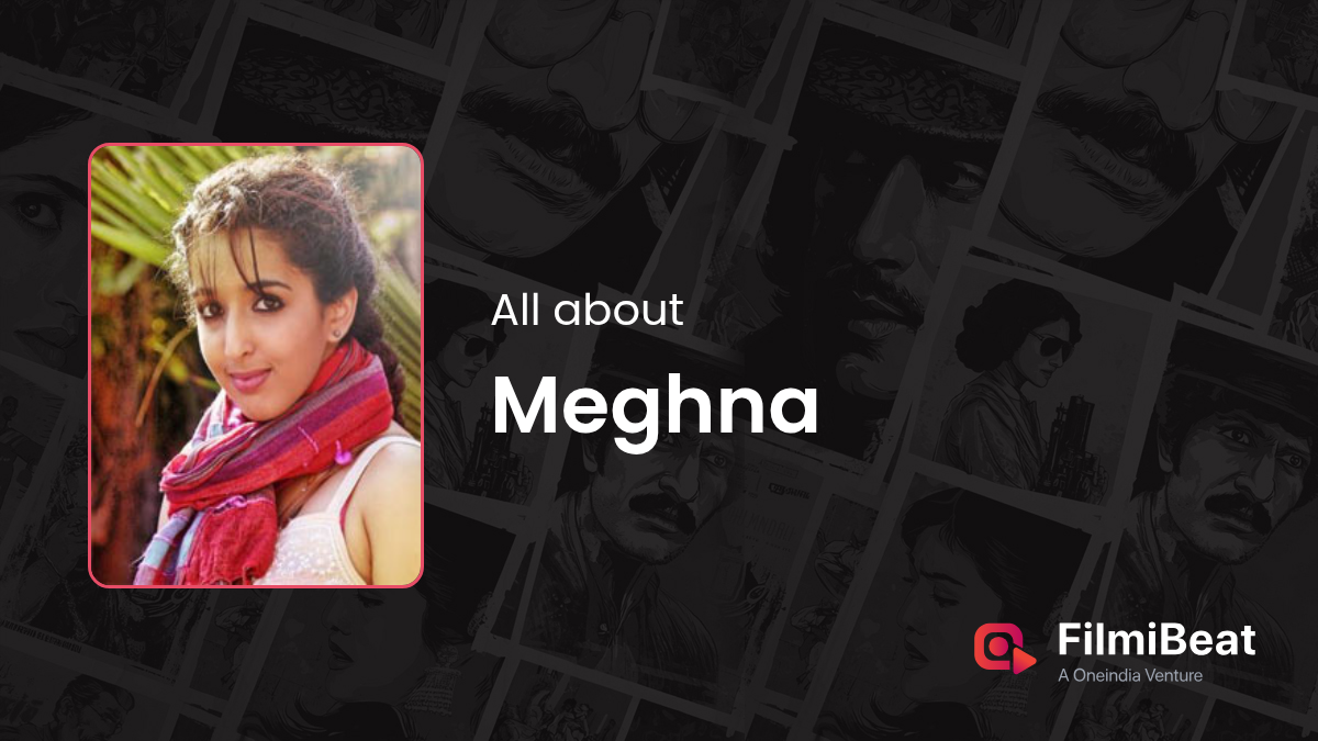 Meghna Movies | Meghna: Height, Age, Husband, Boyfriend, Biography ...