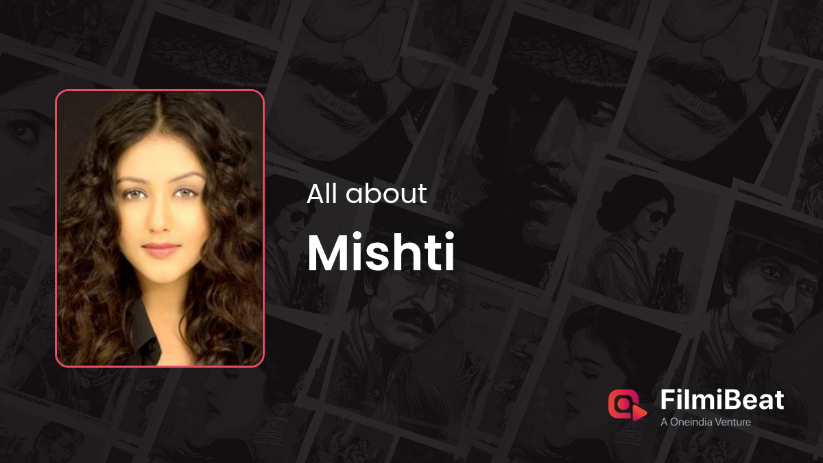 Mishti Movies | Mishti: Height, Age, Husband, Boyfriend, Biography ...