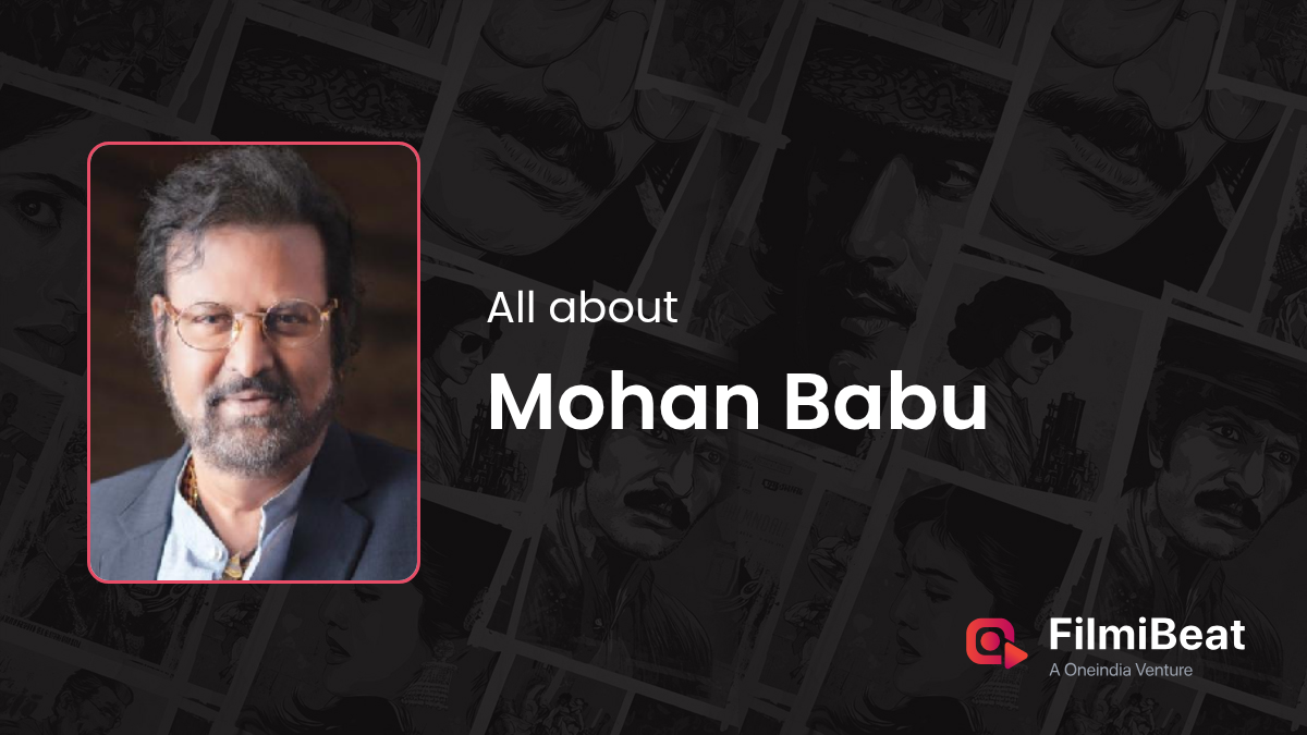 Mohan Babu Biography | Mohan Babu Girlfriend, Wife, Family & Net Worth ...