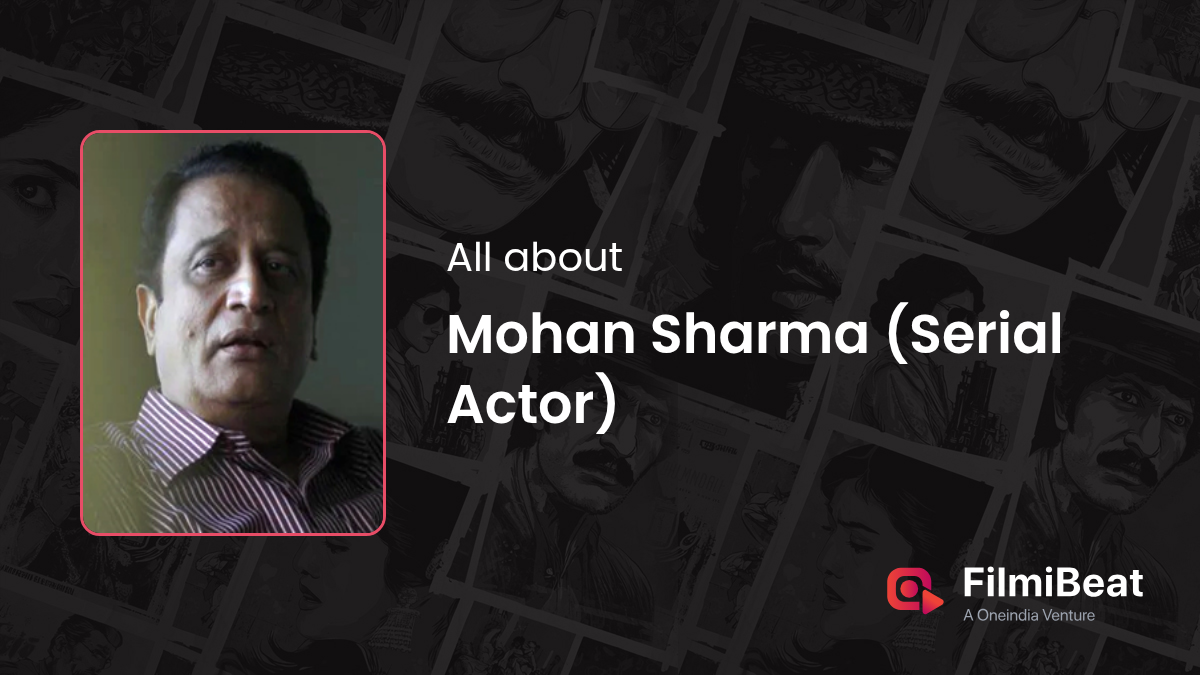 Mohan Sharma Movies | Mohan Sharma : Height, Age, Wife, Girlfriend ...