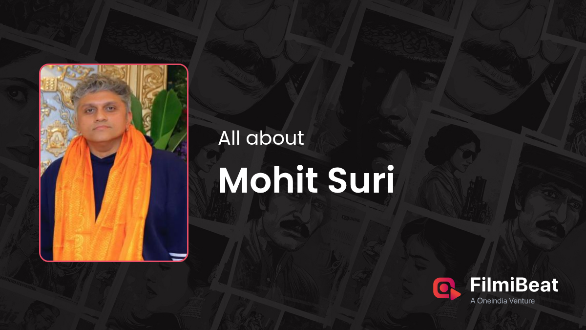 Mohit Suri Movies | New and Upcoming Movies Of Mohit Suri (2026, 2027 ...