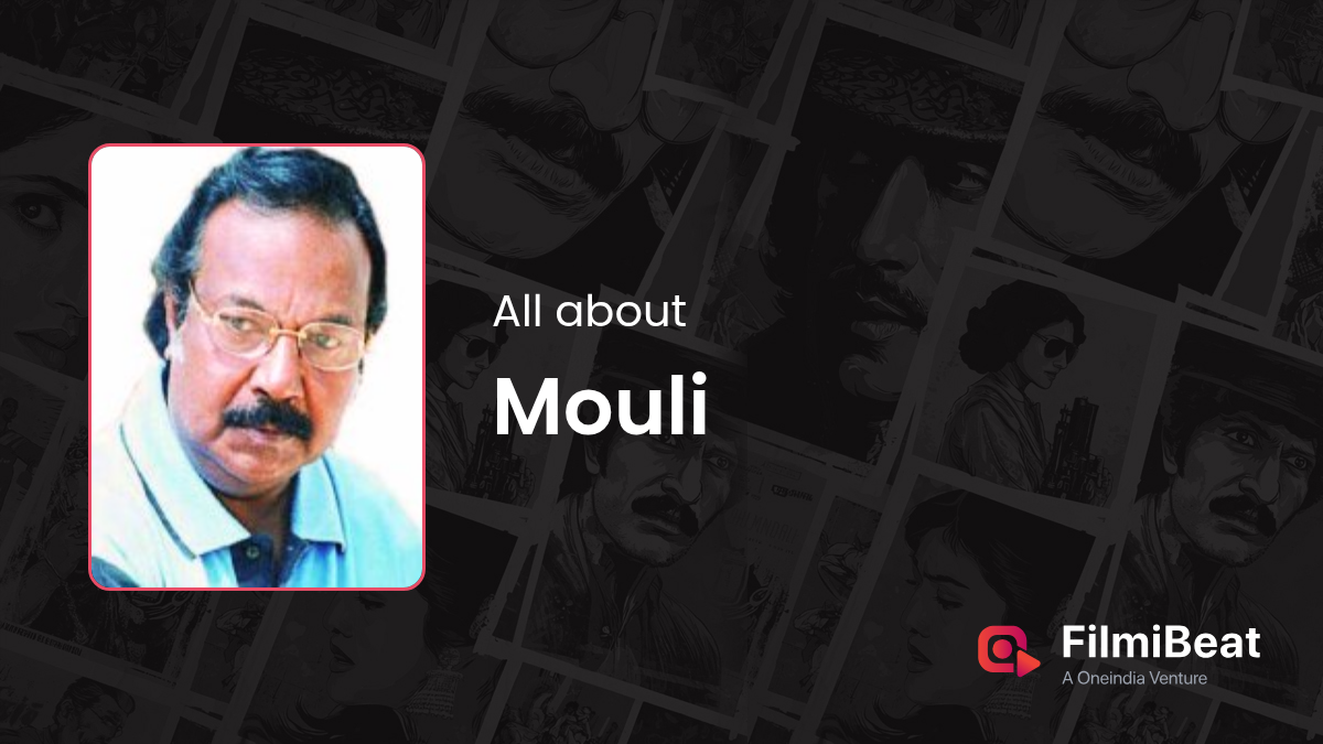 Mouli Movies | Mouli: Height, Age, Wife, Girlfriend, Biography - Filmibeat