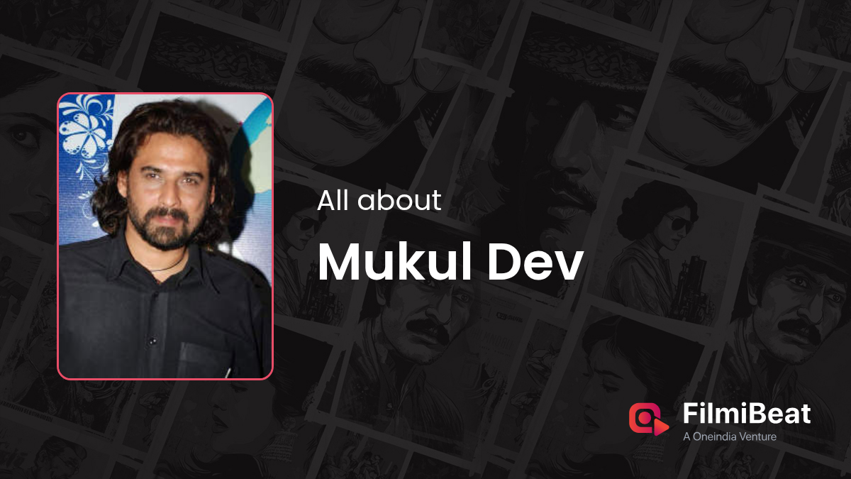 Mukul Dev Biography | Mukul Dev Girlfriend, Wife, Family & Net Worth - FilmiBeat