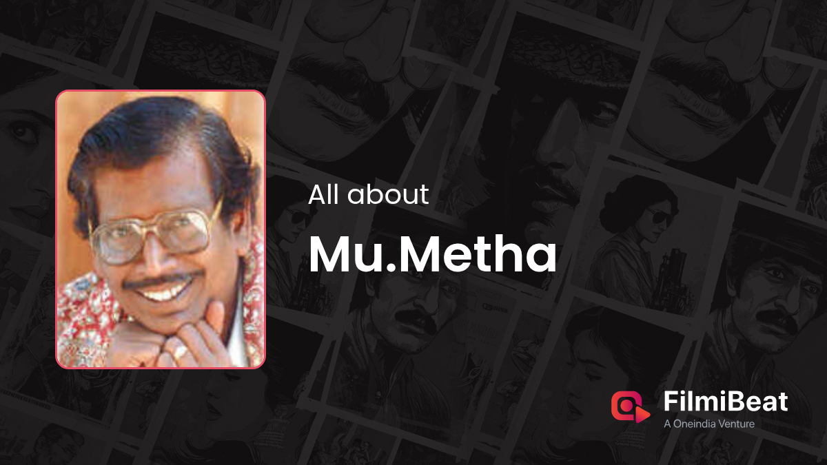 Mu Metha Movies | Mu Metha: Height, Age, Wife, Girlfriend, Biography ...