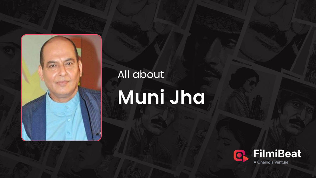 Muni Jha Biography | Muni Jha Girlfriend, Wife, Family & Net Worth ...