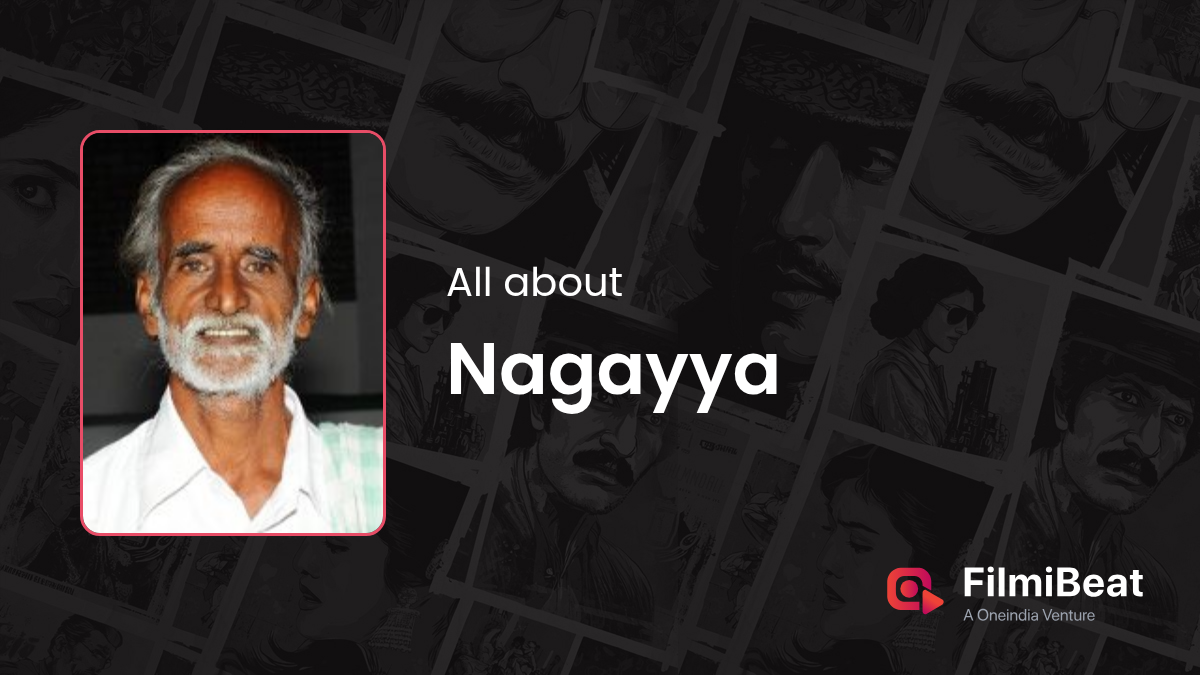 Nagayya (Nagaiah) Biography | Nagayya Girlfriend, Wife, Family & Net ...