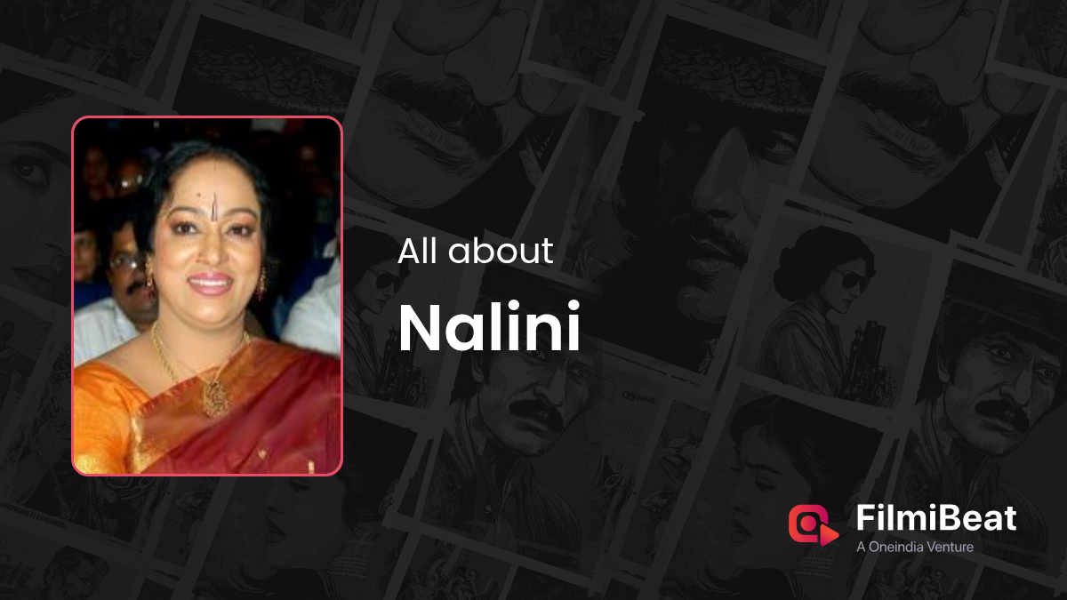 Nalini Movies | Nalini: Height, Age, Husband, Boyfriend, Biography ...