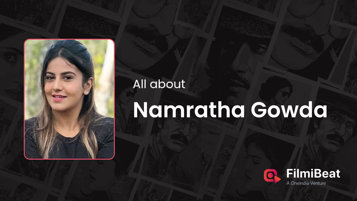 Namratha Gowda Movies | Namratha Gowda: Height, Age, Husband, Boyfriend ...