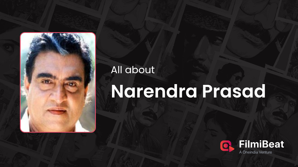 Narendra Prasad Biography | Narendra Prasad Girlfriend, Wife, Family ...