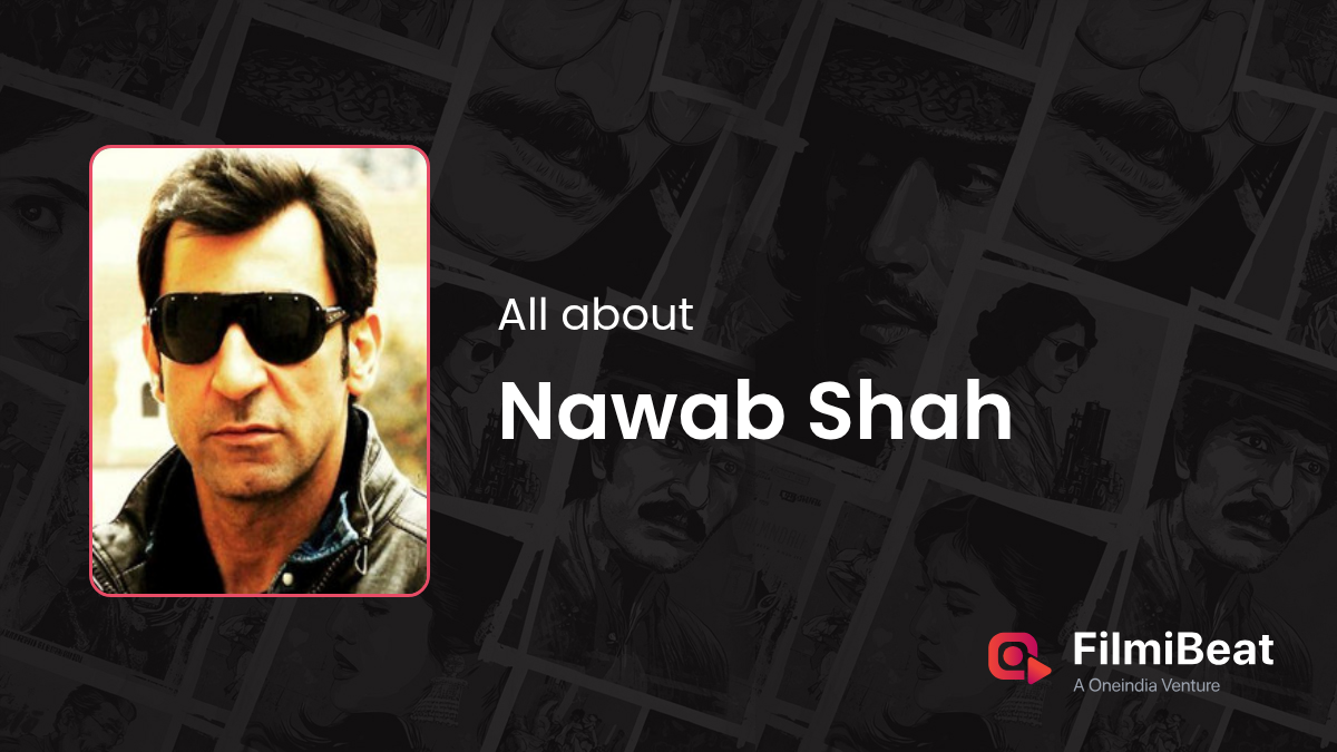 Nawab Shah Biography | Nawab Shah Boyfriend, Husband, Family & Net ...