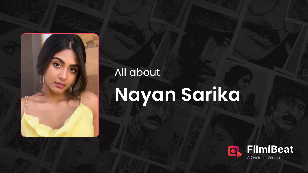 Nayan Sarika Movies | Nayan Sarika: Height, Age, Husband, Boyfriend ...