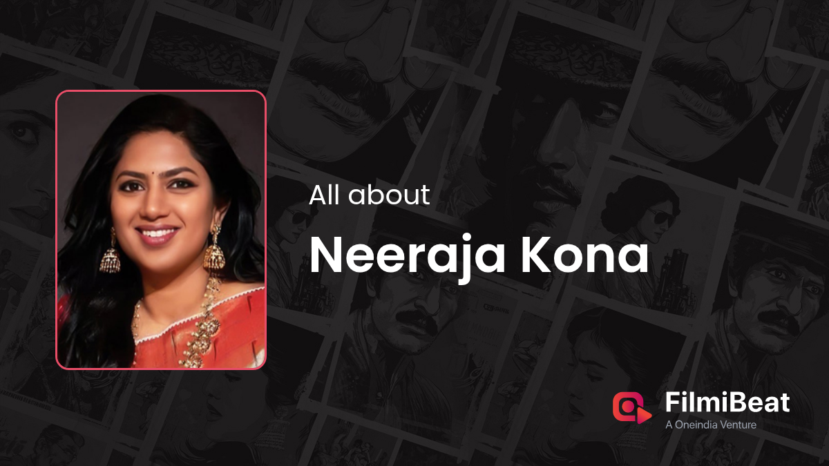 Neeraja Kona Movies | New and Upcoming Movies Of Neeraja Kona (2026 ...