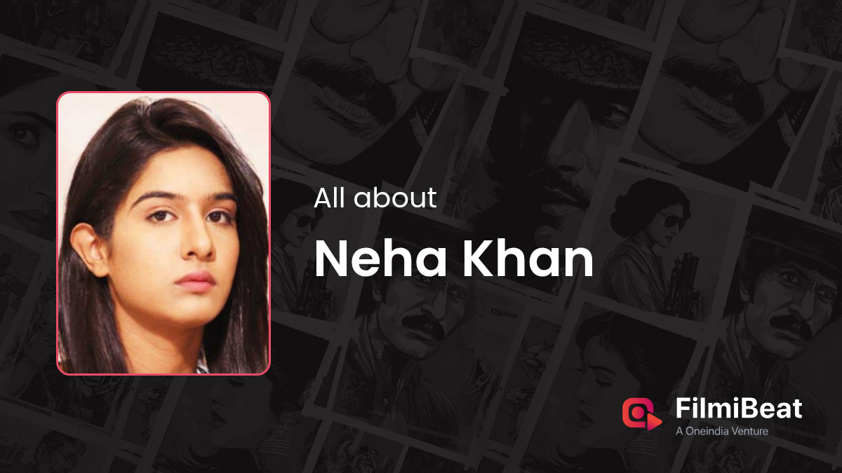 Neha Khan Movies | Neha Khan: Height, Age, Husband, Boyfriend ...