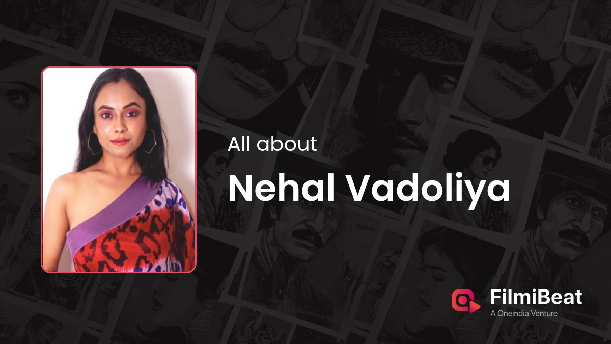 Nehal Vadoliya Biowikiage Arenagadgetscom