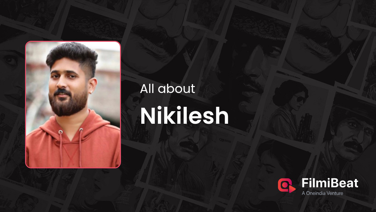 Nikilesh Movies | Nikilesh: Height, Age, Wife, Girlfriend, Biography ...