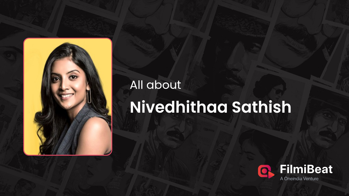 Nivedhithaa Sathish Movies | Nivedhithaa Sathish: Height, Age, Husband ...