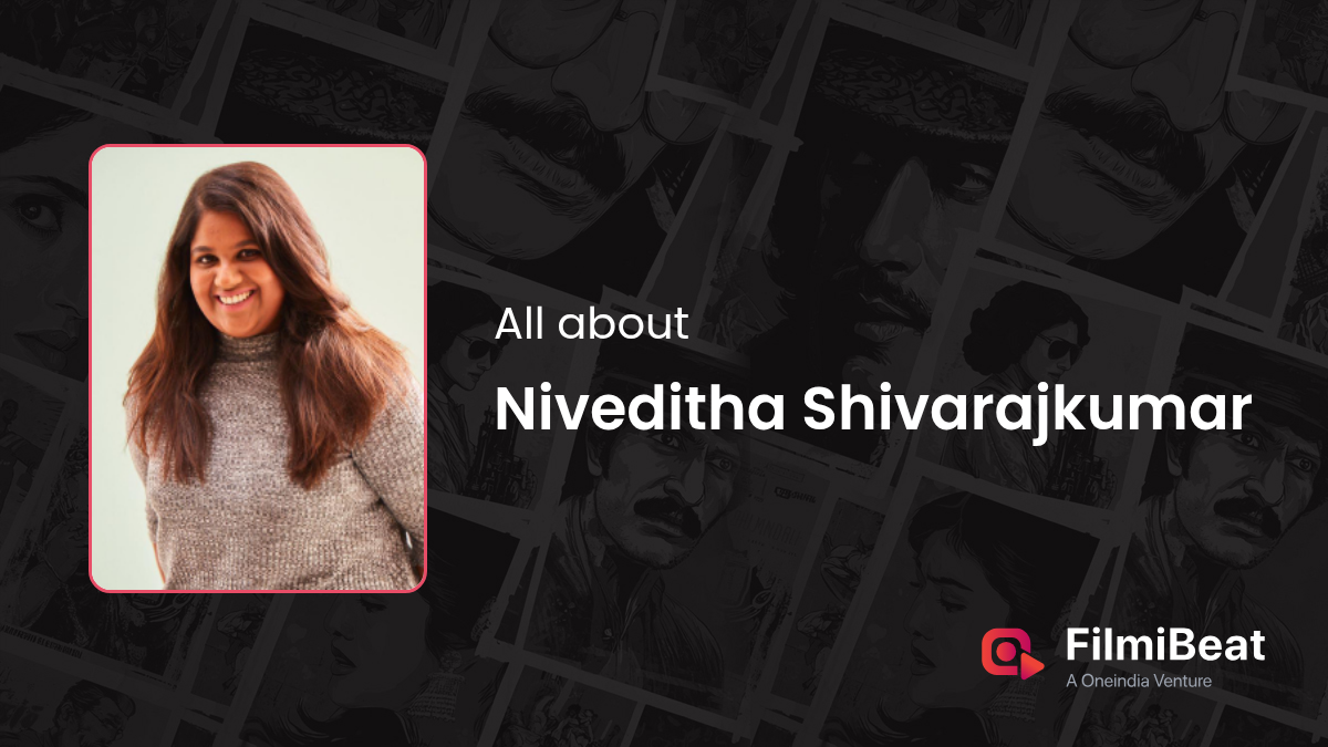 Niveditha Shivarajkumar Movies | Niveditha Shivarajkumar: Height, Age ...