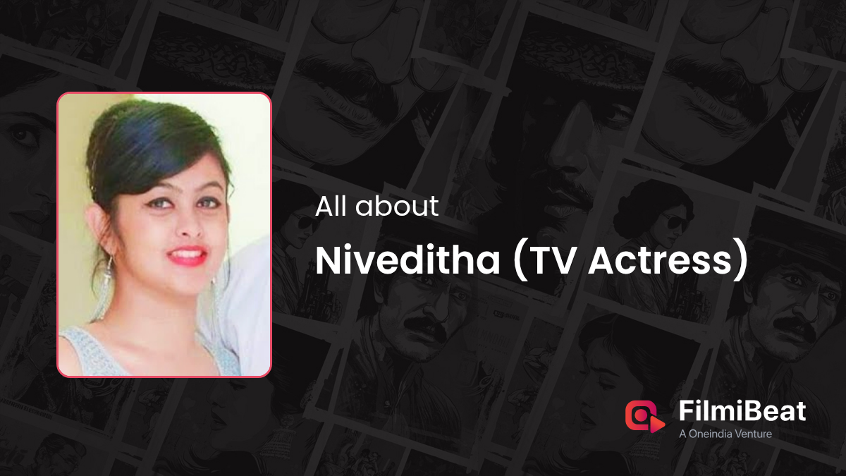 Niveditha Movies | Niveditha : Height, Age, Husband, Boyfriend, Biography - Filmibeat