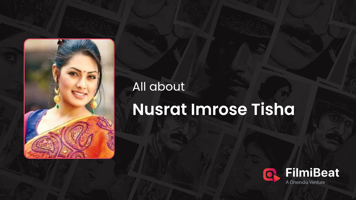Nusrat Imrose Tisha Movies | Nusrat Imrose Tisha: Height, Age, Husband ...