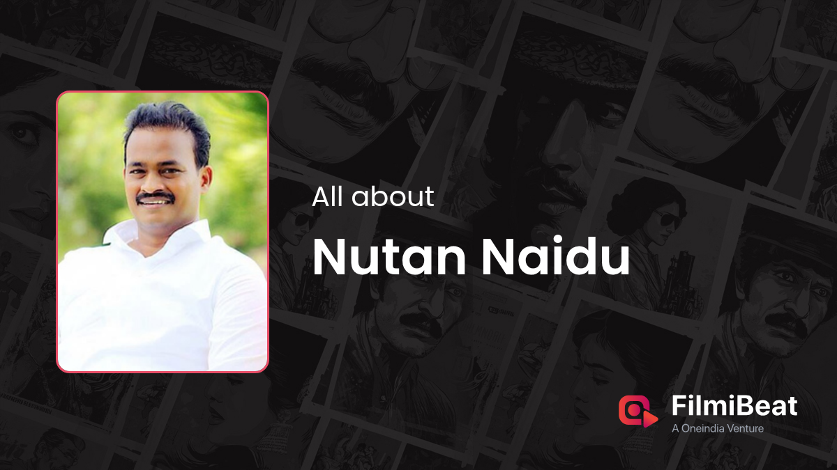 Nutan Naidu Movies | Nutan Naidu: Height, Age, Wife, Girlfriend ...