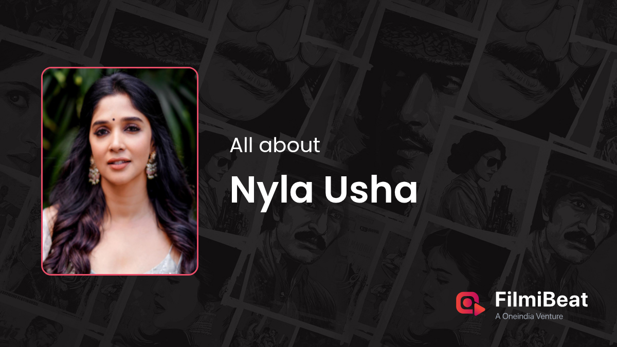 Nyla Usha Movies | Nyla Usha: Height, Age, Husband, Boyfriend ...