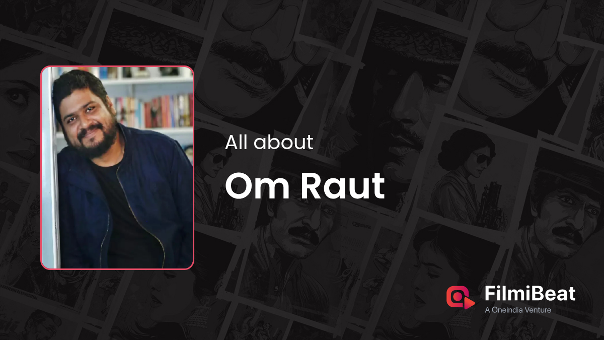 Om Raut Movies | New and Upcoming Movies Of Om Raut (2025, 2026 ...
