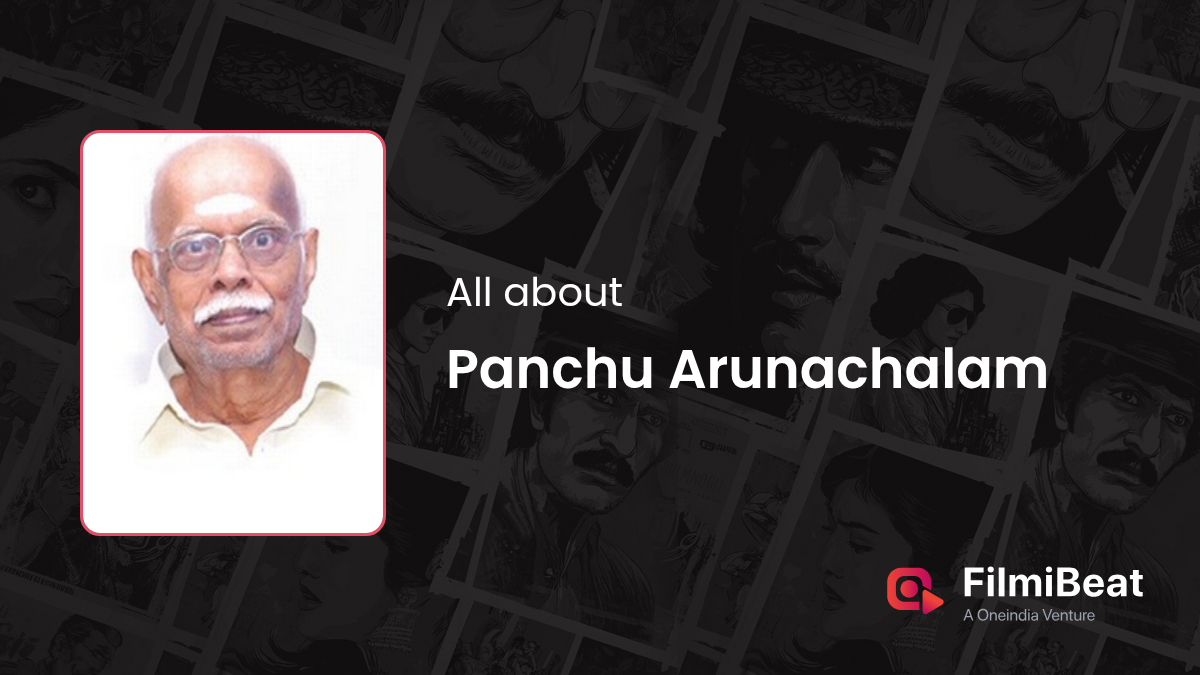 Panchu Arunachalam Movies | Panchu Arunachalam: Height, Age, Wife ...