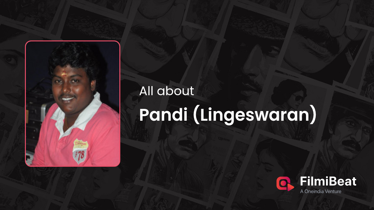 Pandi Movies | Pandi : Height, Age, Wife, Girlfriend, Biography - Filmibeat