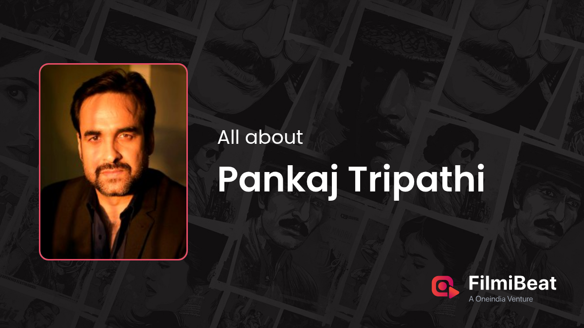 Pankaj Tripathi Movies | New and Upcoming Movies Of Pankaj Tripathi ...