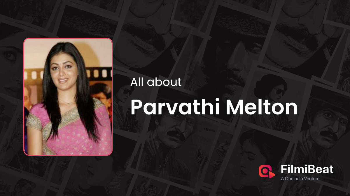 Parvathi Melton Movies | Parvathi Melton: Height, Age, Husband ...