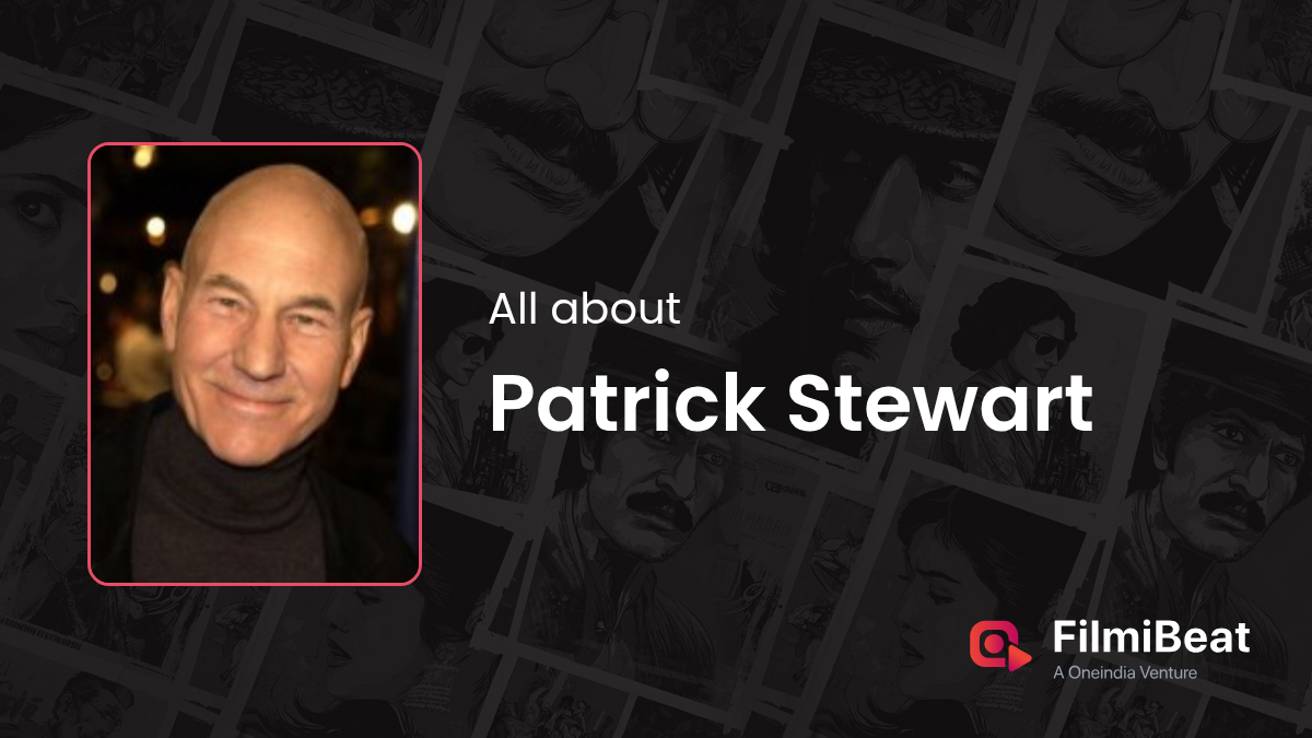 Patrick Stewart Movies | Patrick Stewart: Height, Age, Wife, Girlfriend ...