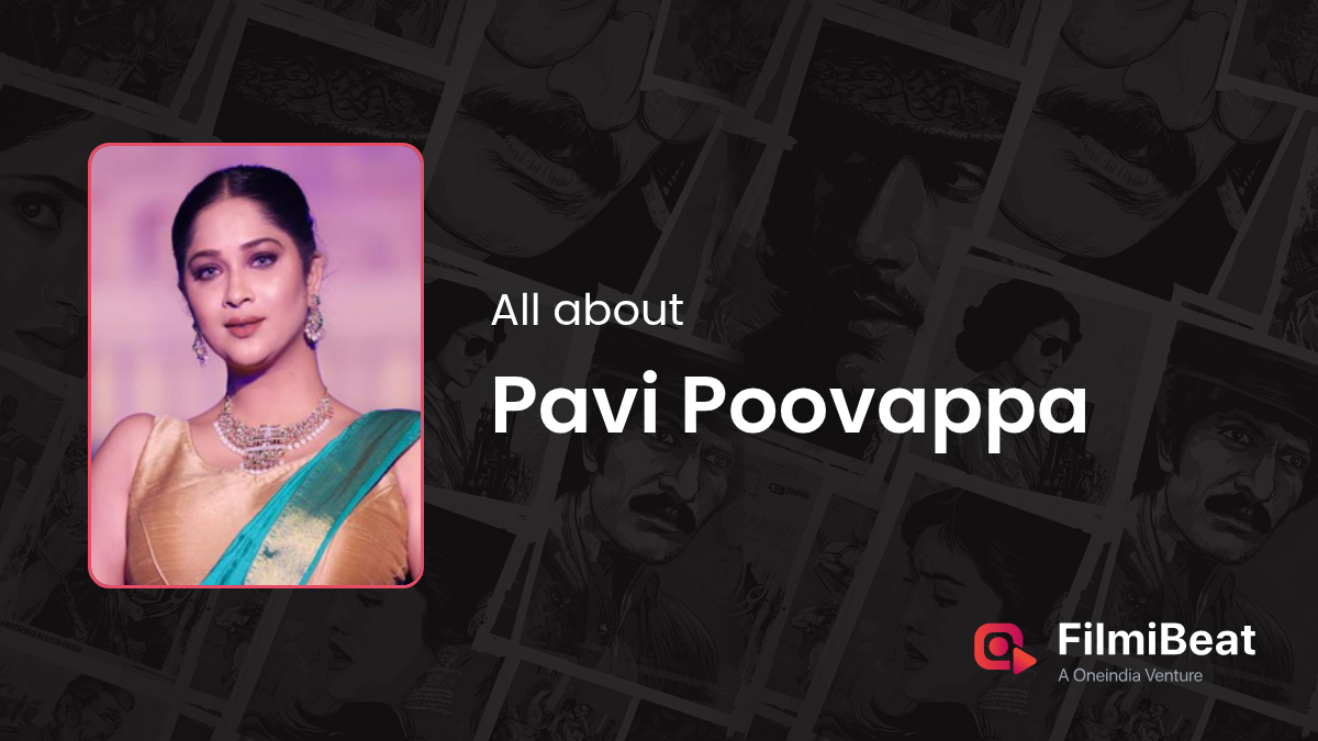 Pavi Poovappa Movies | Pavi Poovappa: Height, Age, Husband, Boyfriend ...