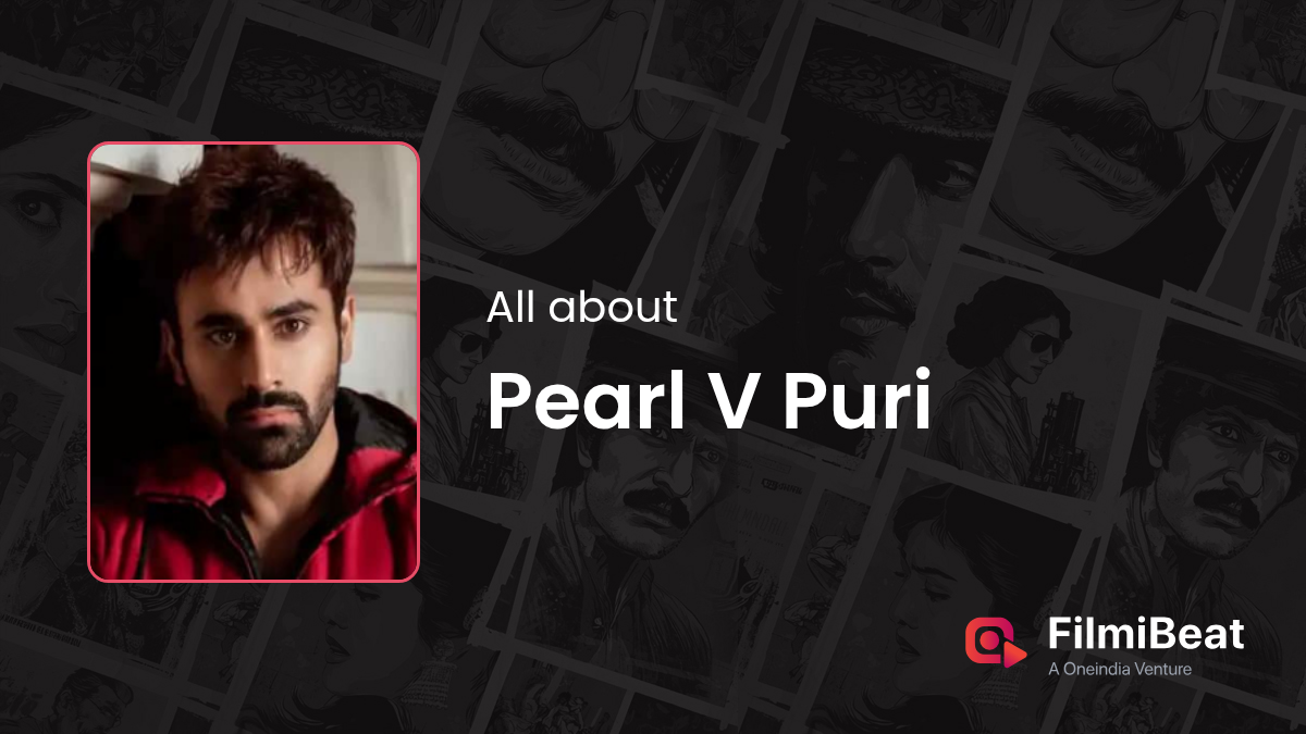 Pearl V Puri Biography | Pearl V Puri Girlfriend, Wife, Family & Net ...