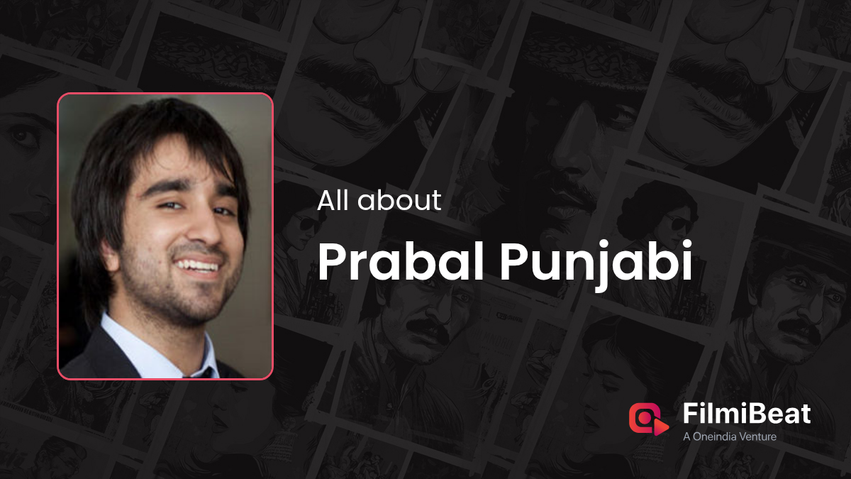 Prabal Punjabi Biography | Prabal Punjabi Girlfriend, Wife, Family ...