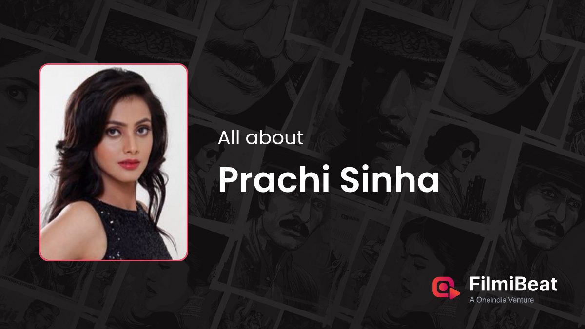 Prachi Sinha Movies | Prachi Sinha: Height, Age, Husband, Boyfriend ...