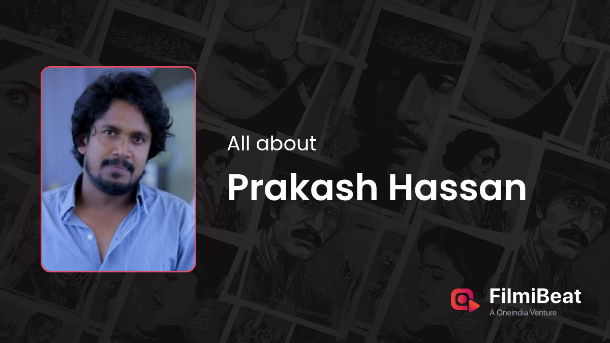 Prakash Hassan Movies | Prakash Hassan: Height, Age, Wife, Girlfriend ...