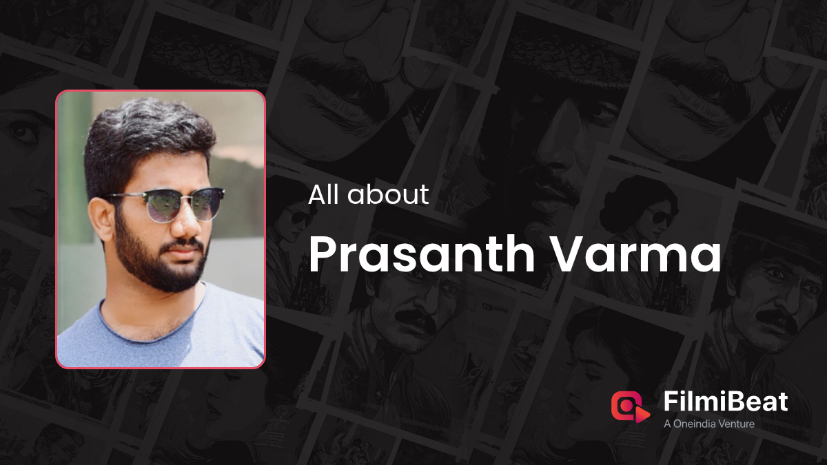 Prasanth Varma Movies | Prasanth Varma: Height, Age, Husband, Boyfriend ...
