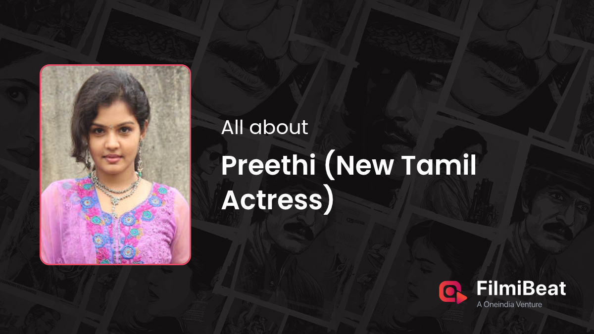 Preethi Biography | Preethi Boyfriend, Husband, Family & Net Worth ...
