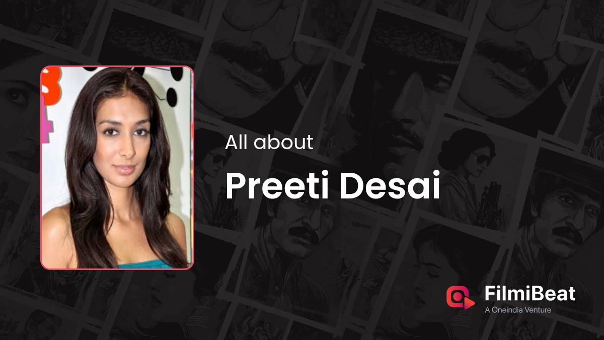 Preeti Desai Biography | Preeti Desai Boyfriend, Husband, Family & Net ...
