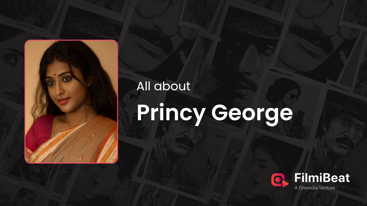 Princy George Movies | Princy George: Height, Age, Husband, Boyfriend ...