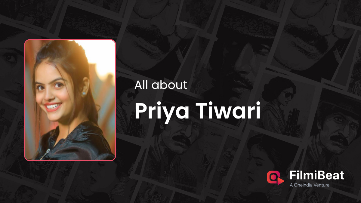 Priya Tiwari Movies | Priya Tiwari: Height, Age, Husband, Boyfriend ...
